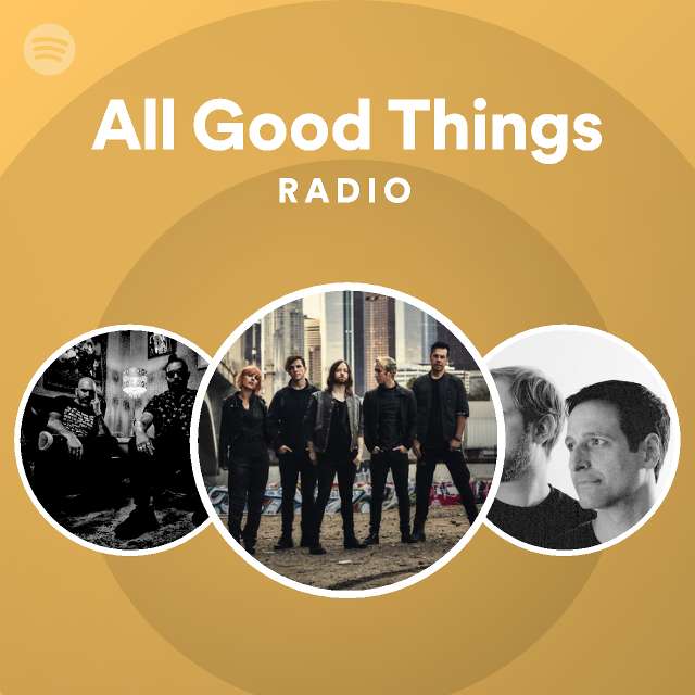All Good Things | Spotify