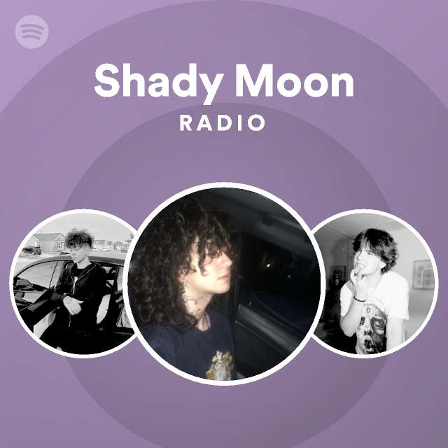 Shady Moon | Spotify