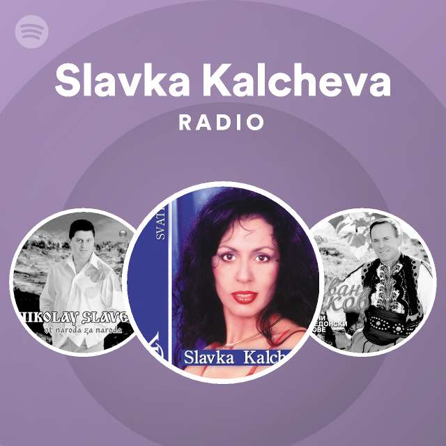 Slavka Kalcheva | Spotify