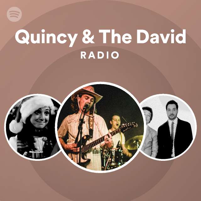 Quincy & The David Radio - playlist by Spotify | Spotify