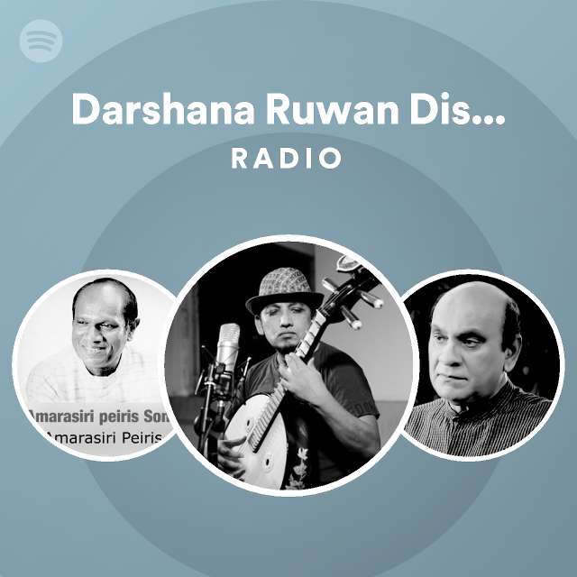 Darshana Ruwan Dissanayake Radio | Spotify Playlist