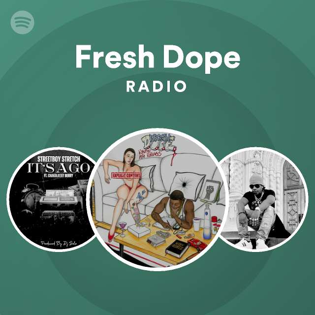 Fresh Dope Radio | Spotify Playlist