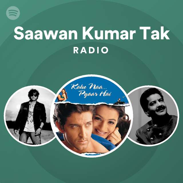 Saawan Kumar Tak Radio - playlist by Spotify | Spotify