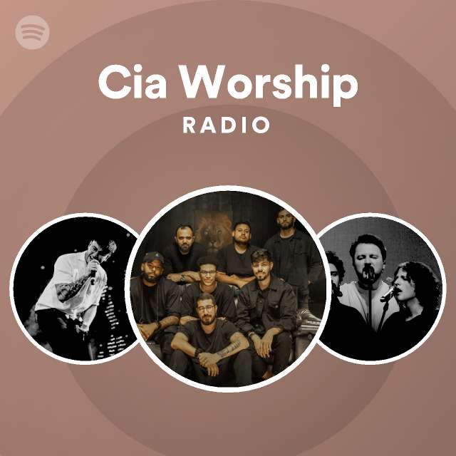Cia Worship Radio - playlist by Spotify | Spotify