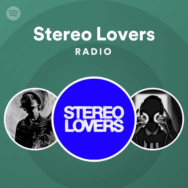 Stereo Lovers Radio - playlist by Spotify | Spotify