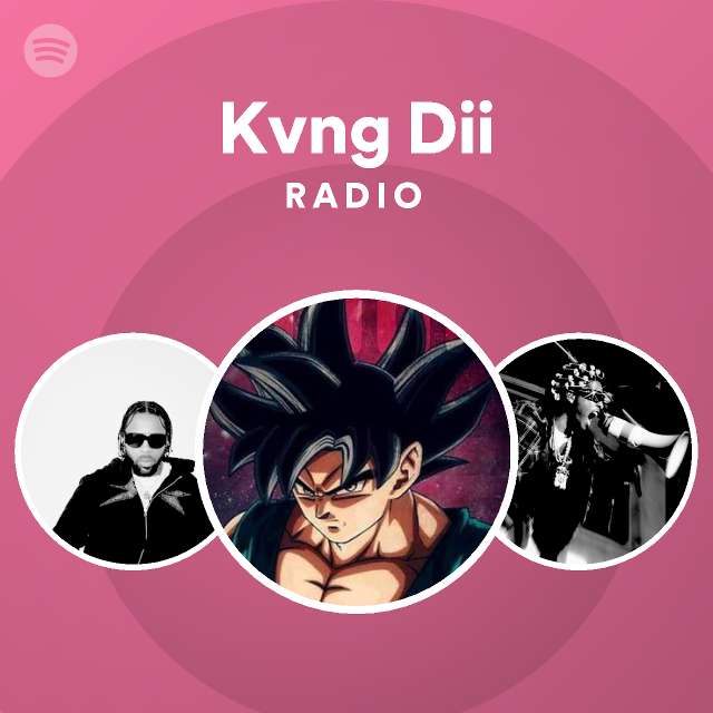 Kvng Dii Radio - playlist by Spotify | Spotify
