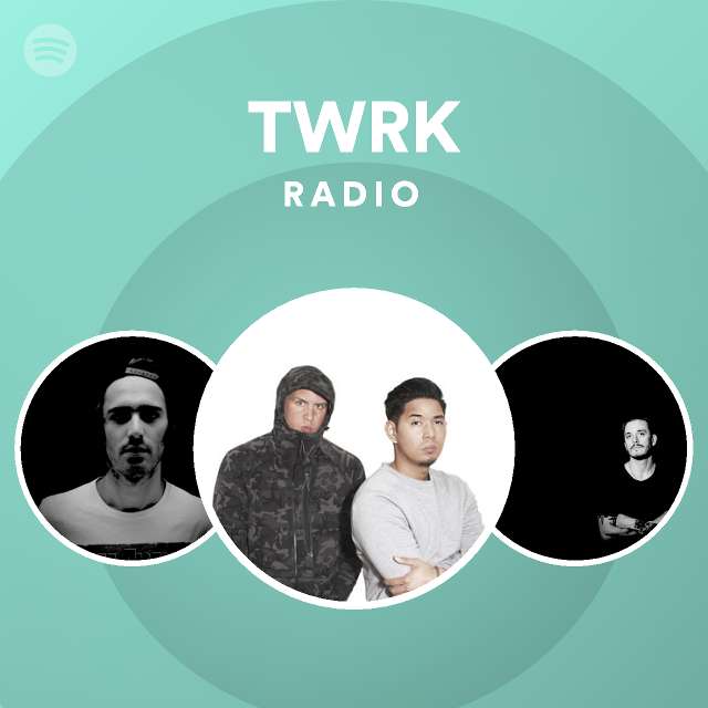 TWRK | Spotify