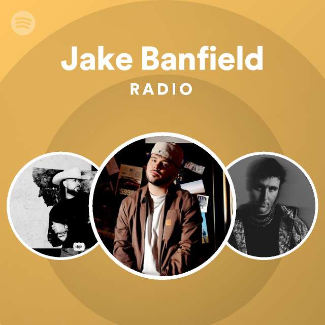 Jake Banfield Radio - playlist by Spotify | Spotify
