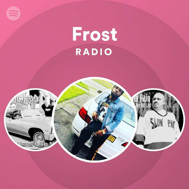 Frost Songs, Albums and Playlists | Spotify