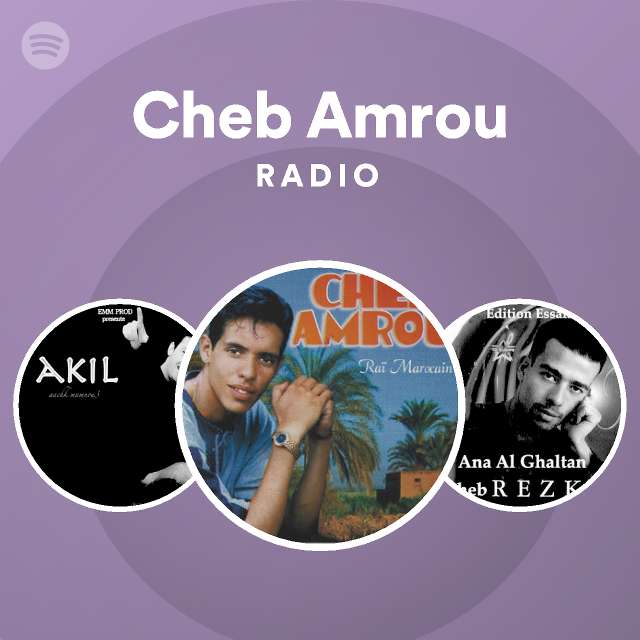 Cheb Amrou Radio - playlist by Spotify | Spotify