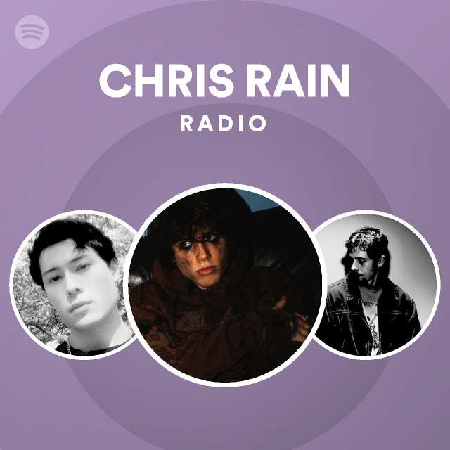 CHRIS RAIN | Spotify