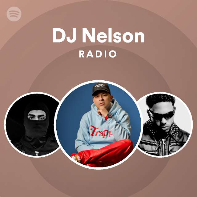 DJ Nelson | Spotify