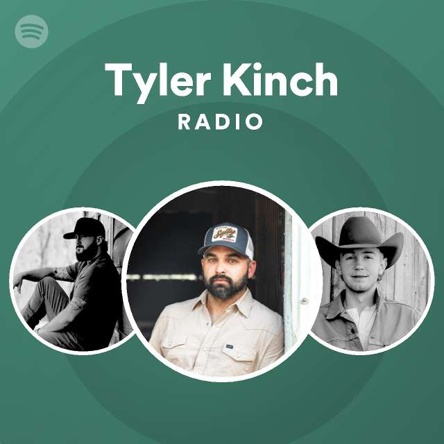 Tyler Kinch Radio - playlist by Spotify | Spotify