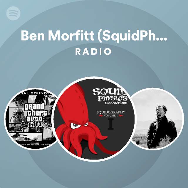 Ben Morfitt (SquidPhysics) Songs, Albums and Playlists | Spotify