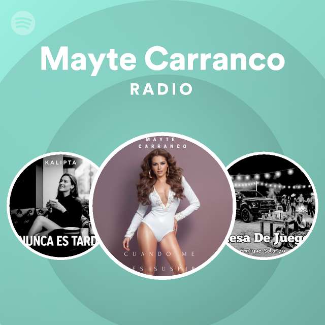 Mayte Carranco Radio | Spotify Playlist