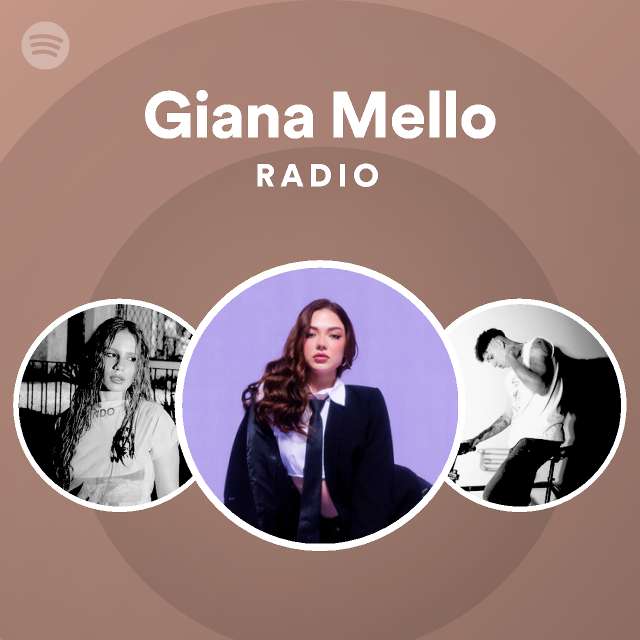 Giana Mello Radio - playlist by Spotify | Spotify