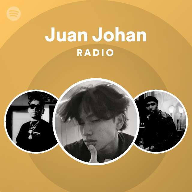 Juan Johan Radio | Spotify Playlist