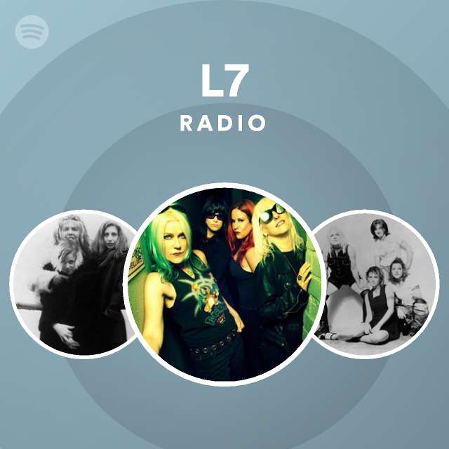 L7 Radio - playlist by Spotify | Spotify