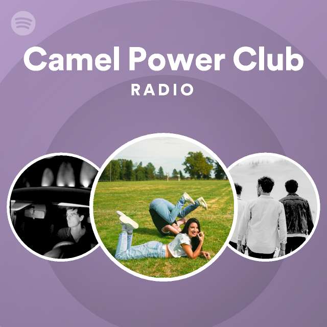 Camel Power Club Radio - playlist by Spotify | Spotify