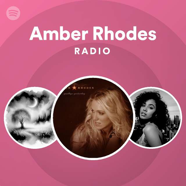Amber Rhodes Radio - playlist by Spotify | Spotify