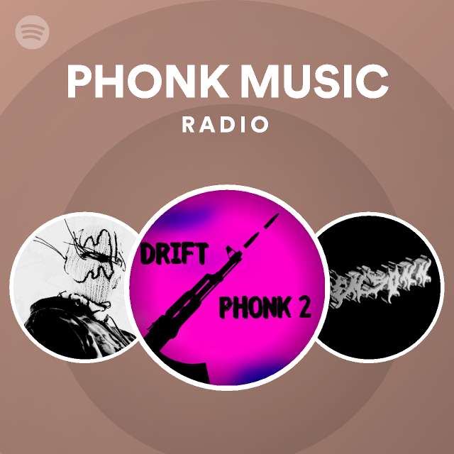PHONK MUSIC Radio - playlist by Spotify | Spotify