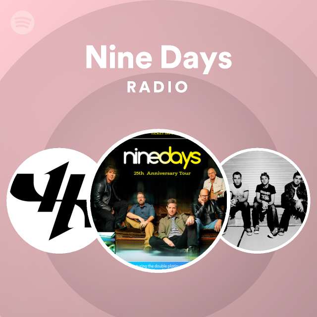 Nine Days | Spotify