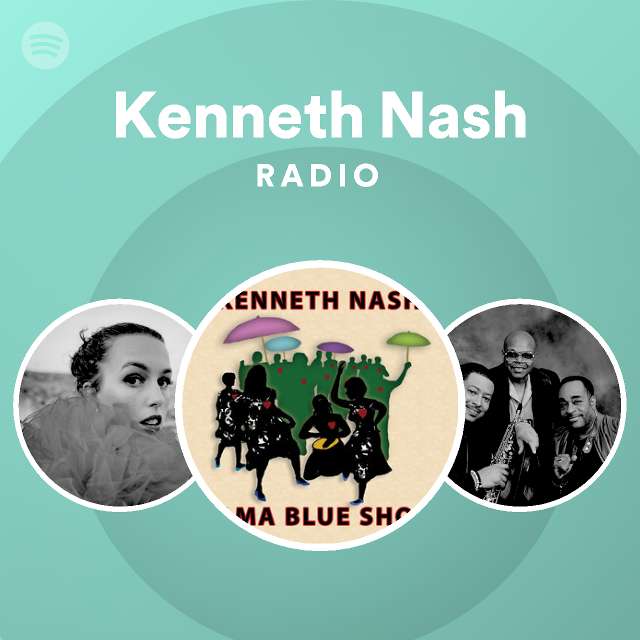 Kenneth Nash Radio | Spotify Playlist