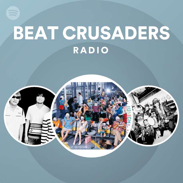 BEAT CRUSADERS | Spotify