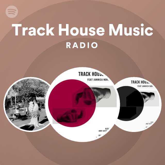 Track House Music Radio | Spotify Playlist