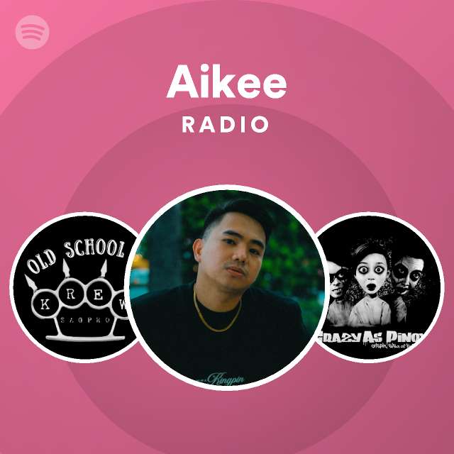 Aikee Radio - playlist by Spotify | Spotify
