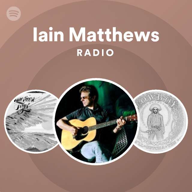 Ian Matthews | Spotify