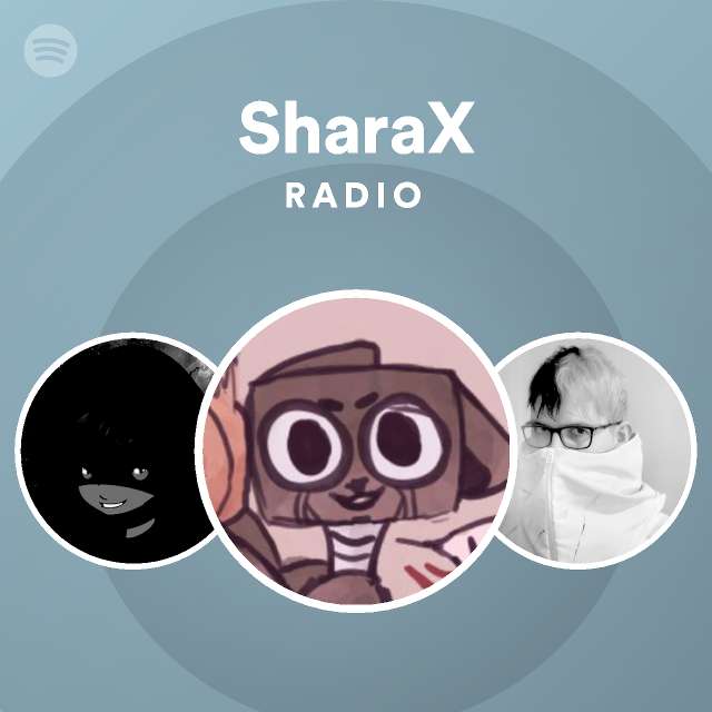 SharaX Radio - playlist by Spotify | Spotify