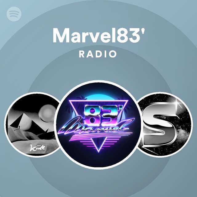 Marvel83' Radio - playlist by Spotify | Spotify