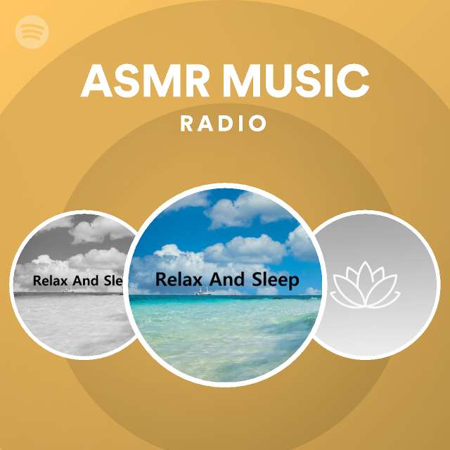 ASMR MUSIC Radio - playlist by Spotify | Spotify