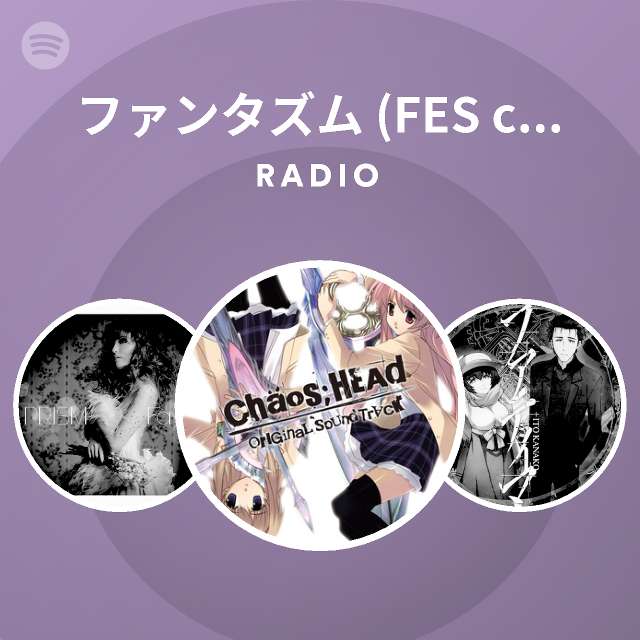 ファンタズム (FES cv.榊原ゆい) Radio - playlist by Spotify | Spotify