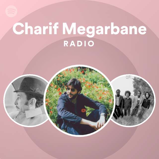 Charif Megarbane Radio - playlist by Spotify | Spotify