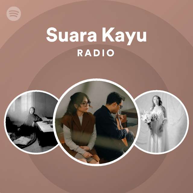 Suara Kayu Songs, Albums and Playlists | Spotify