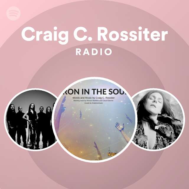 Craig C. Rossiter Radio | Spotify Playlist