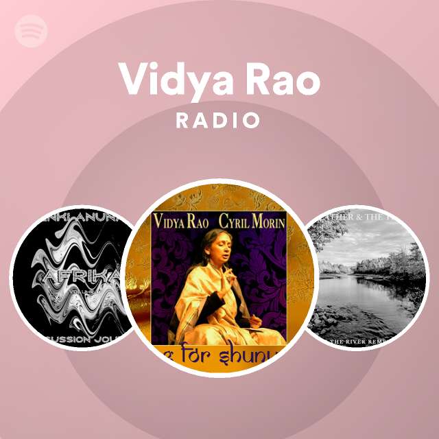 Vidya Rao Radio - playlist by Spotify | Spotify
