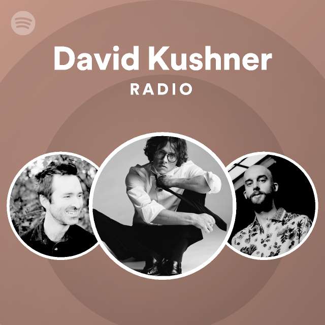 David Kushner Radio - playlist by Spotify | Spotify