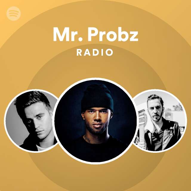 Mr. Probz | Spotify - Listen Free