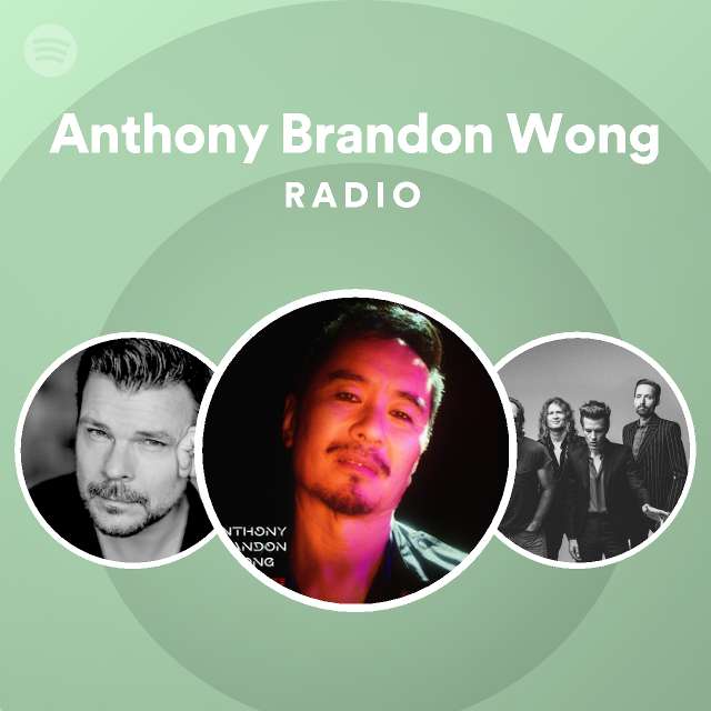 Anthony Brandon Wong Radio | Spotify Playlist