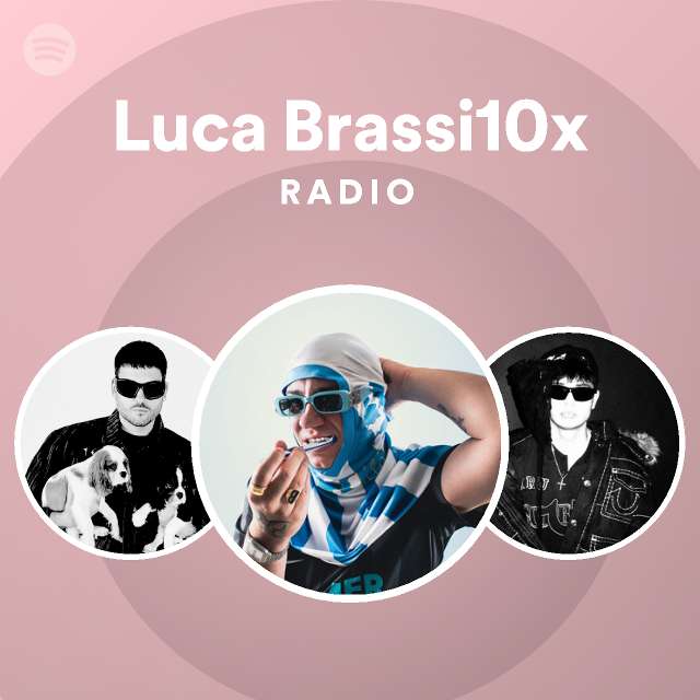 Luca Brassi10x Radio - playlist by Spotify | Spotify
