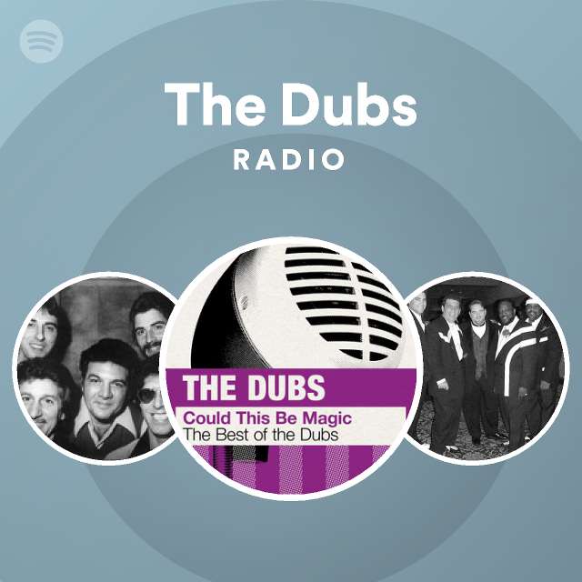 The Dubs | Spotify