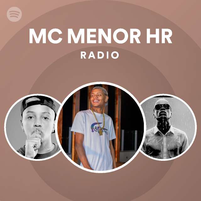 MC MENOR HR Radio - playlist by Spotify | Spotify