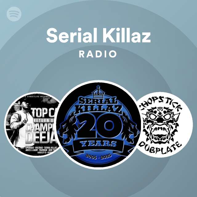 Serial Killaz | Spotify