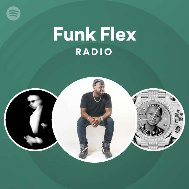 Funk Flex | Spotify - Listen Free