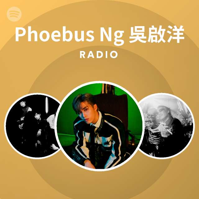 Phoebus Ng 吳啟洋 Radio - playlist by Spotify | Spotify