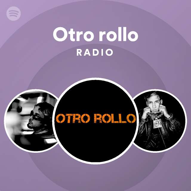 Otro rollo Radio | Spotify Playlist