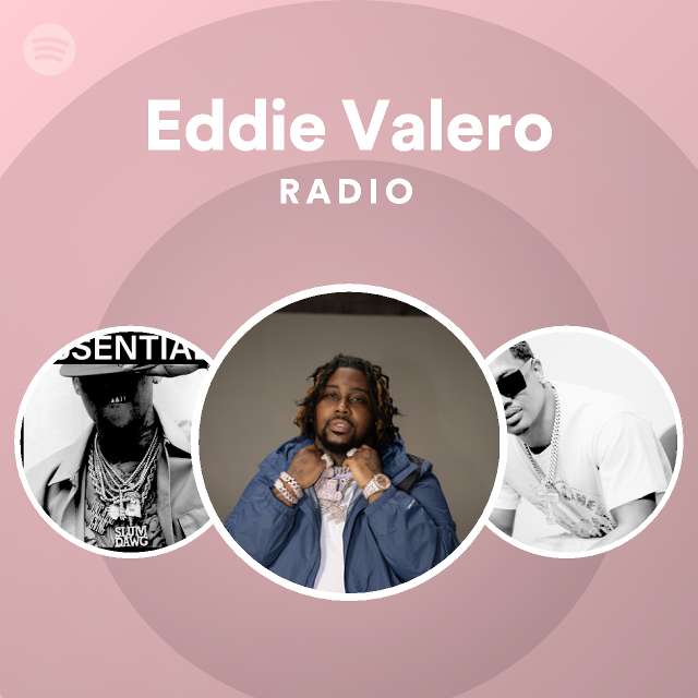 Eddie Valero | Spotify